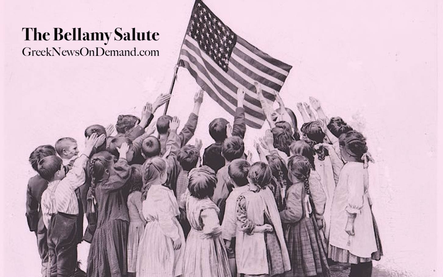 BEHOLD the Bellamy Salute: The supposed "nazi" salute that, in reality ...
